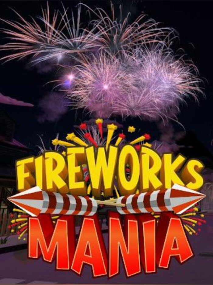 Buy Fireworks Mania - An Explosive Simulator PC Steam key! Cheap price